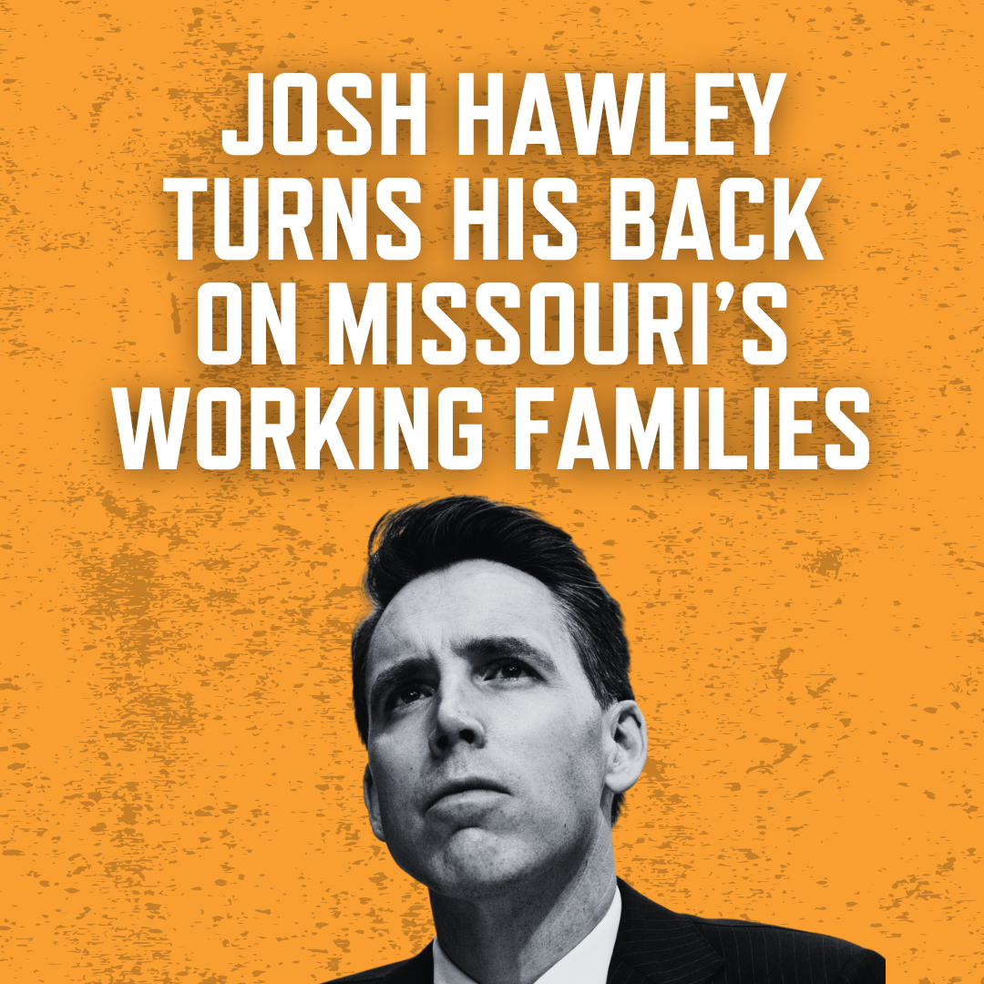 RELEASE: Senator Josh Hawley’s Labor Day betrayal | Progress MO